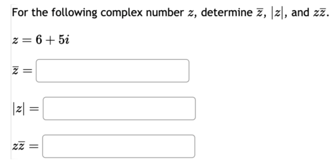 Solved For the following complex number z, determine zˉ,∣z∣, | Chegg.com