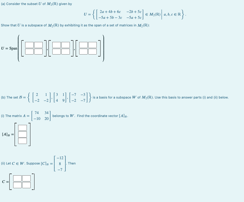 Solved (a) Consider the subset U of M2(R) given by 2a + 4b | Chegg.com