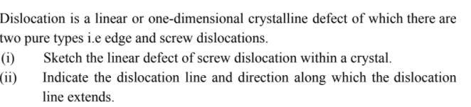 Solved Dislocation is a linear or one-dimensional | Chegg.com