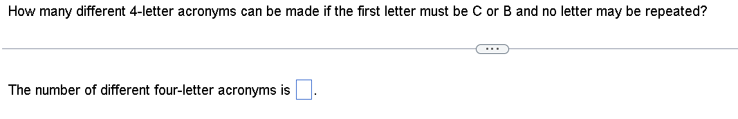 Solved How many different 4-letter acronyms can be made if | Chegg.com