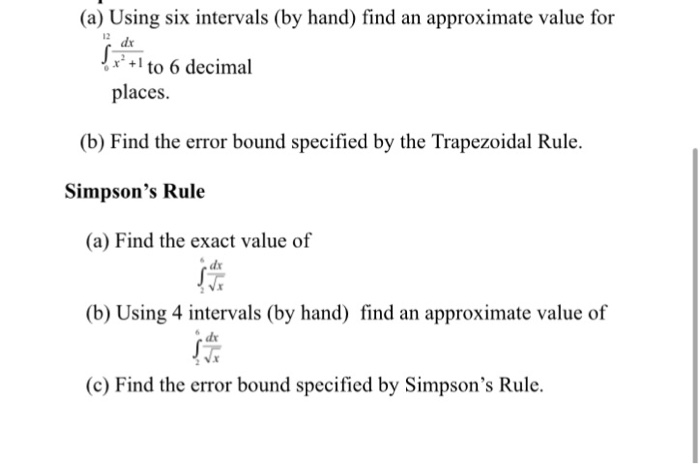 Solved Using six intervals (by hand) find an approximate | Chegg.com