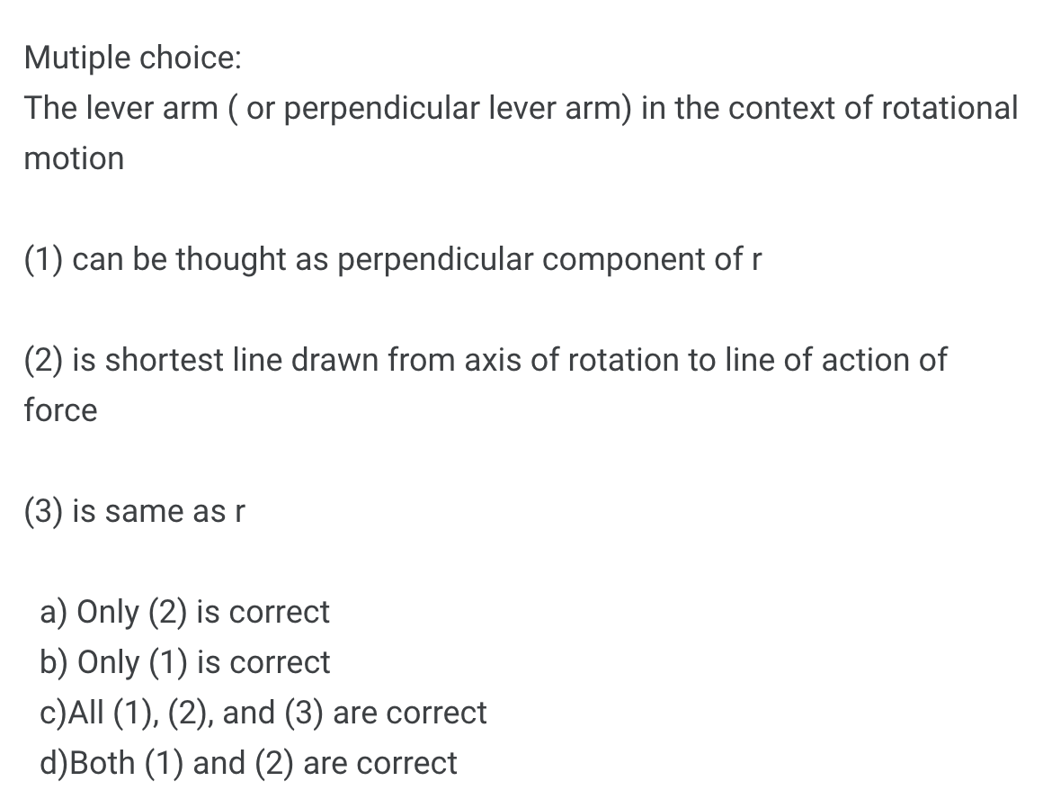 Solved Mutiple choice: The torque is rotational counterpart | Chegg.com