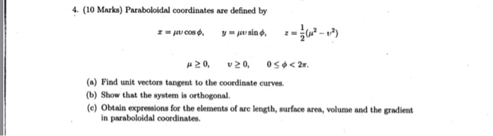 Solved 4. (10 Marks) Paraboloidal coordinates are defined by | Chegg.com