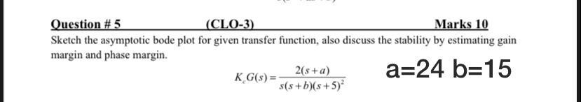 Solved Question # 5 (CL0-3) Marks 10 Sketch the asymptotic | Chegg.com