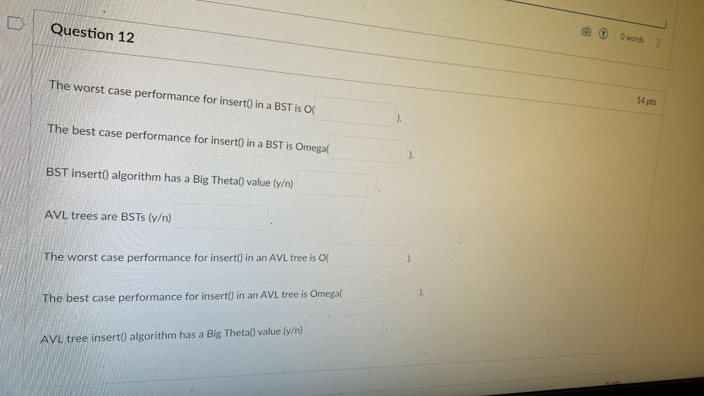 Solved The worst case performance for insert() in a BST is 0 | Chegg.com