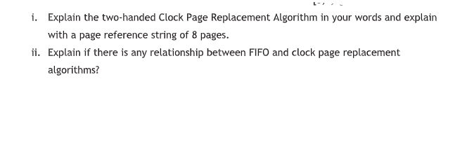 Solved i. Explain the two-handed Clock Page Replacement | Chegg.com