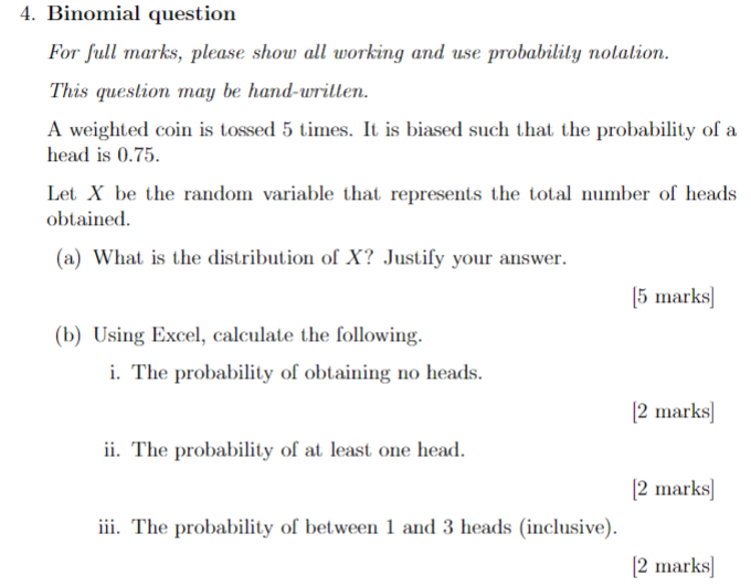 Solved 4. Binomial question For full marks, please show all | Chegg.com