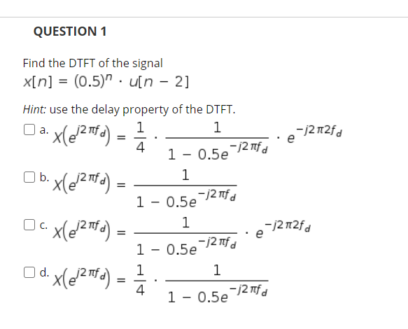 Solved QUESTION 1 Find the DTFT of the signal x[n] = | Chegg.com