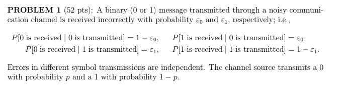 Solved PROBLEM 1 (52 pts): A binary (0 or 1) message | Chegg.com