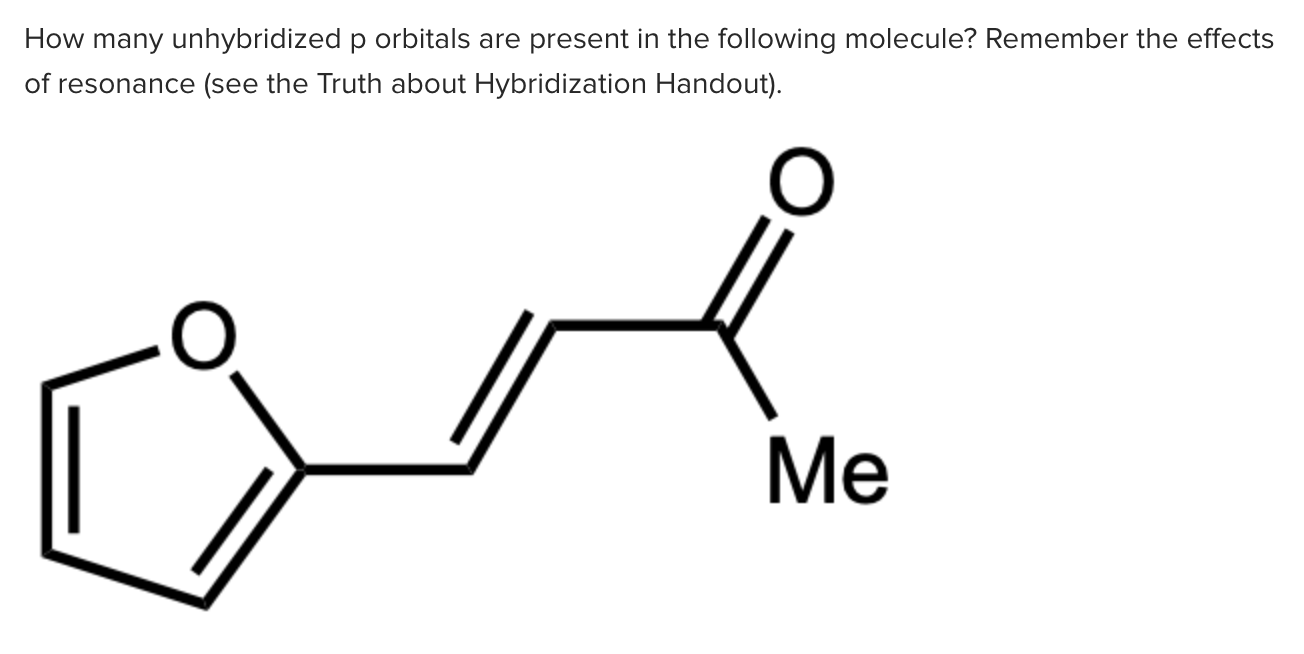 Solved How many unhybridized p orbitals are present in the | Chegg.com