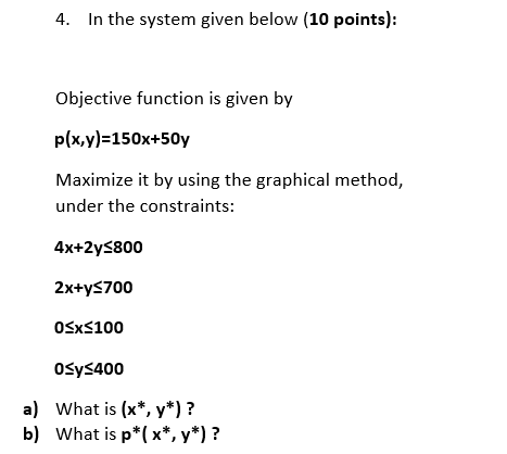 Solved 4. In the system given below (10 points): Objective | Chegg.com