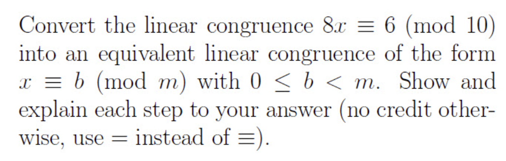 Solved Convert the linear congruence 8x≡6(mod10) into an | Chegg.com