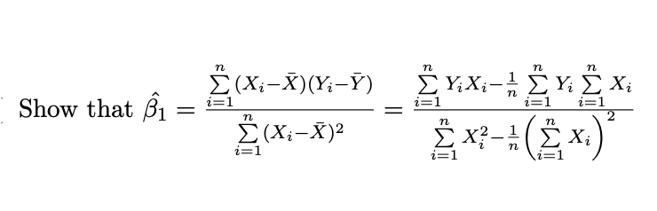 Solved β1^=∑i=1n(Xi−Xˉ)2∑i=1n(Xi−Xˉ)(Yi−Yˉ)=∑i=1nXi2−n1(∑i=1 | Chegg.com