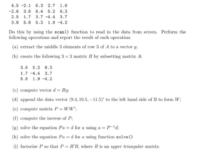 Solved Q8. Create an R matrix object named A using the | Chegg.com