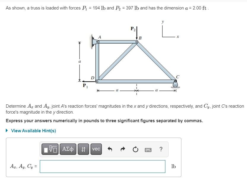 Solved As shown, a truss is loaded with forces P1=194lb and | Chegg.com