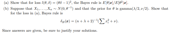 Solved (a) ﻿Show that for loss l(θ,δ)=(θδ-1)2, ﻿the Bayes | Chegg.com