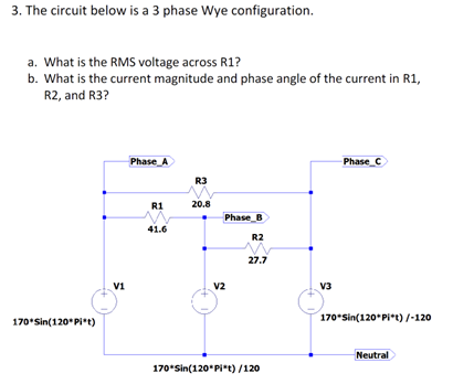 Solved 3. The circuit below is a 3 phase Wye configuration. | Chegg.com