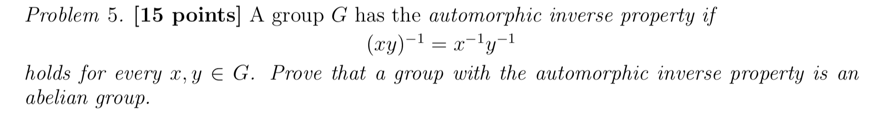 Solved Problem 5. (15 points) A group G has the automorphic | Chegg.com