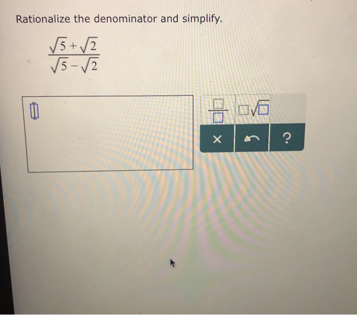 Solved Rationalize the denominator and simplify. | Chegg.com