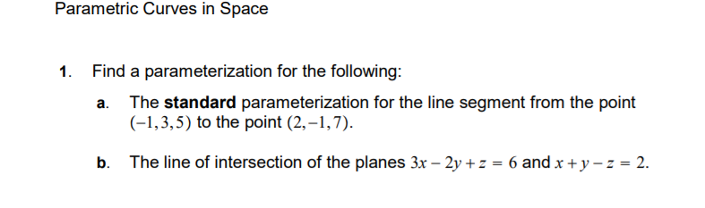 Solved Parametric Curves in Space Find a parameterization | Chegg.com