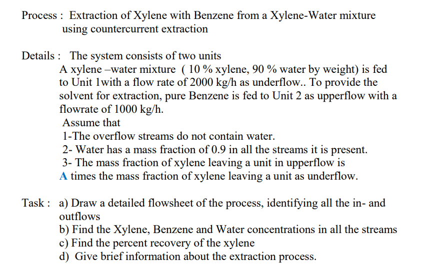 Solved Process : Extraction of Xylene with Benzene from a | Chegg.com