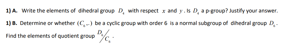 Solved 1) A. Write the elements of dihedral group D4 with | Chegg.com