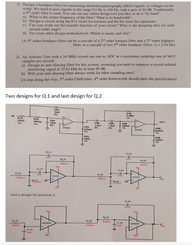 Solved 1) Design a bandpass filter for measuring | Chegg.com
