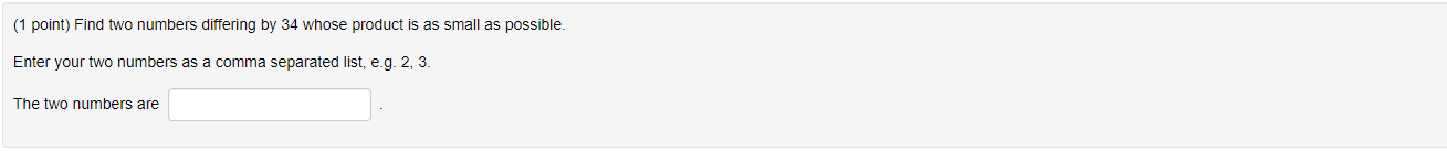Solved (1 point) Find two numbers differing by 34 whose | Chegg.com
