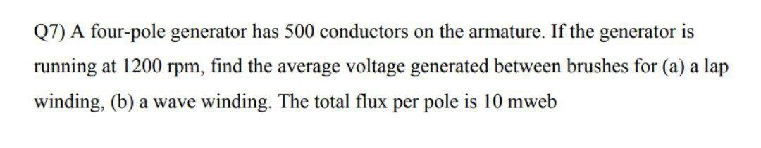Solved (7) A four-pole generator has 500 conductors on the | Chegg.com