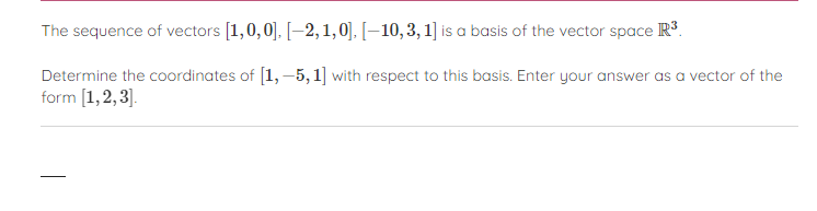 Solved The sequence of vectors [1,0,0],[−2,1,0],[−10,3,1] is | Chegg.com