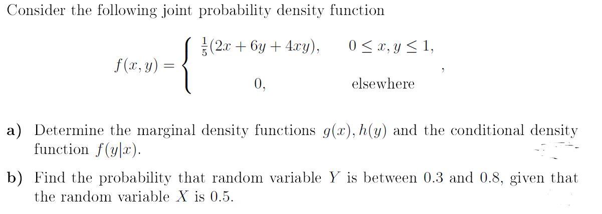 Solved Consider the following joint probability density | Chegg.com