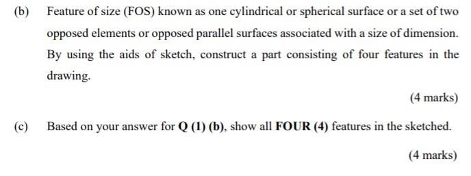 Solved (b) Feature of size (FOS) known as one cylindrical or | Chegg.com