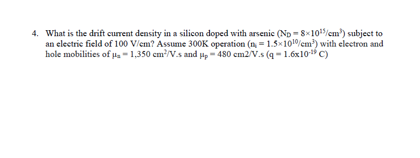 Solved 4. What is the drift current density in a silicon | Chegg.com