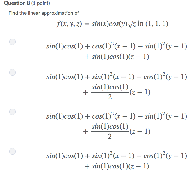 Solved Question 8 (1 point) Find the linear approximation of | Chegg.com