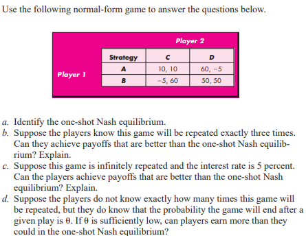 Solved Use the following normal-form game to answer the | Chegg.com