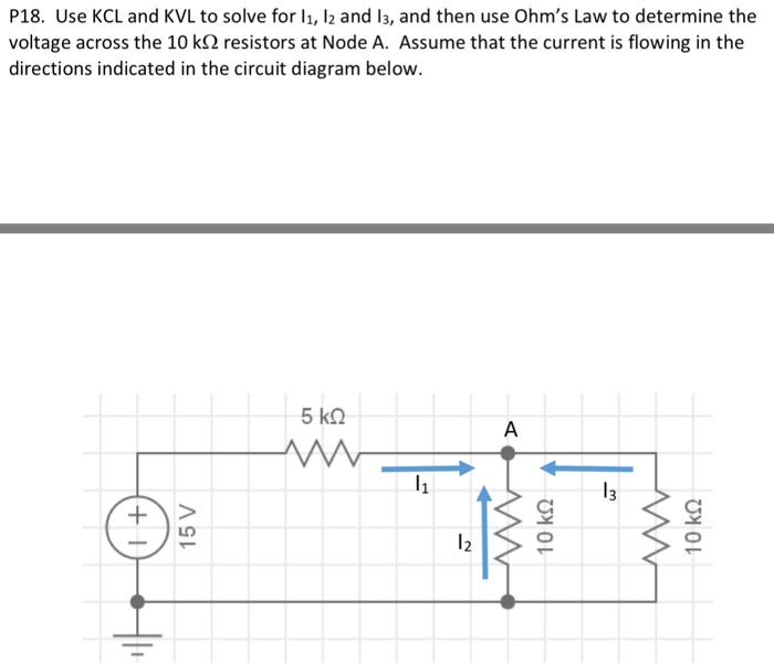 Solved P18. Use KCL and KVL to solve for l, 2 and l3, and | Chegg.com
