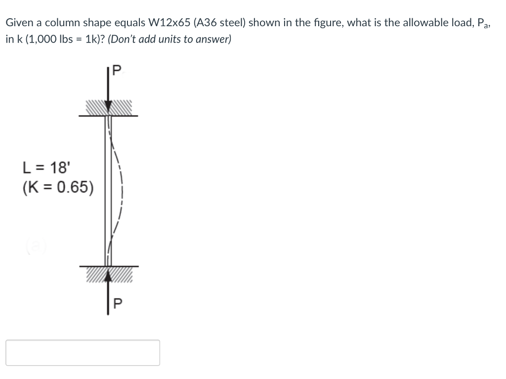 Solved Given a column shape equals W12x65 (A36 steel) shown | Chegg.com