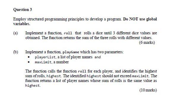 Solved Question 3 Employ structured programming principles | Chegg.com