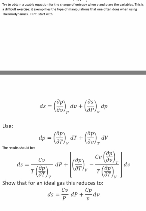 Solved This relationship is also used: dS/dT at constant v = | Chegg.com