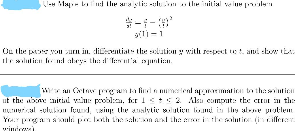 Solved Use Maple to find the analytic solution to the | Chegg.com