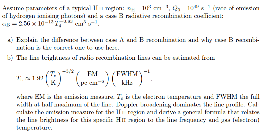 Assume parameters of a typical Hii region: nh=103 | Chegg.com
