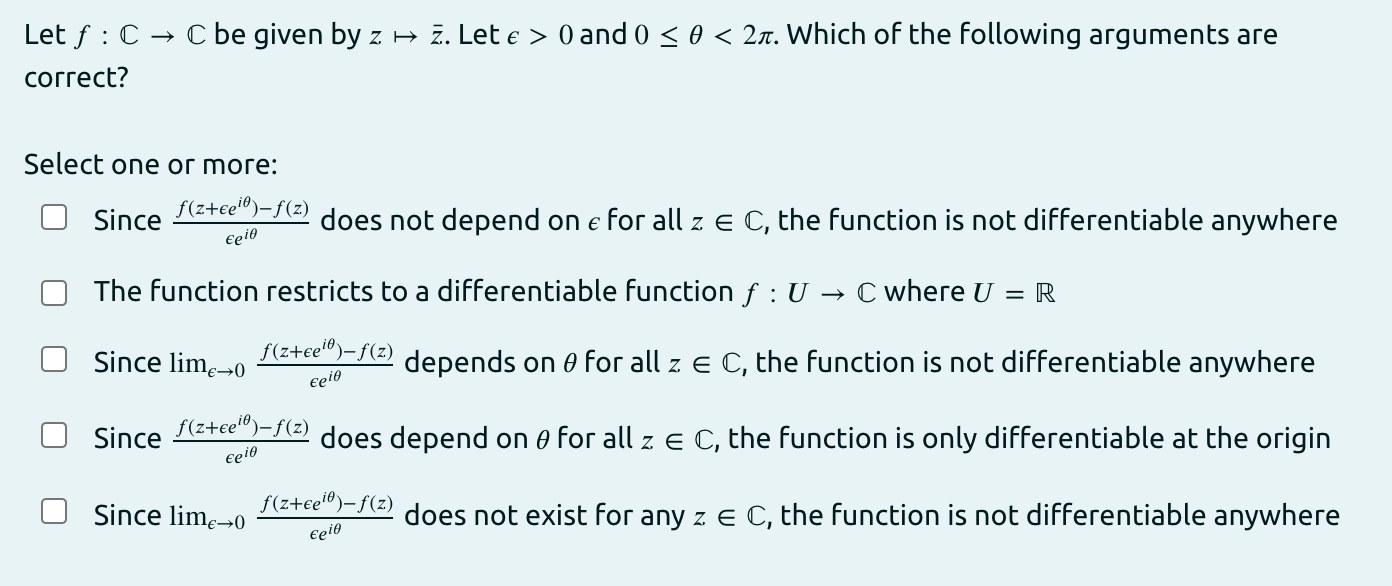 Solved Let f:C→C be given by z↦zˉ. Let ϵ>0 and 0≤θ