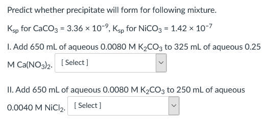 Solved Options are Yes, precipitate will form or: No, | Chegg.com