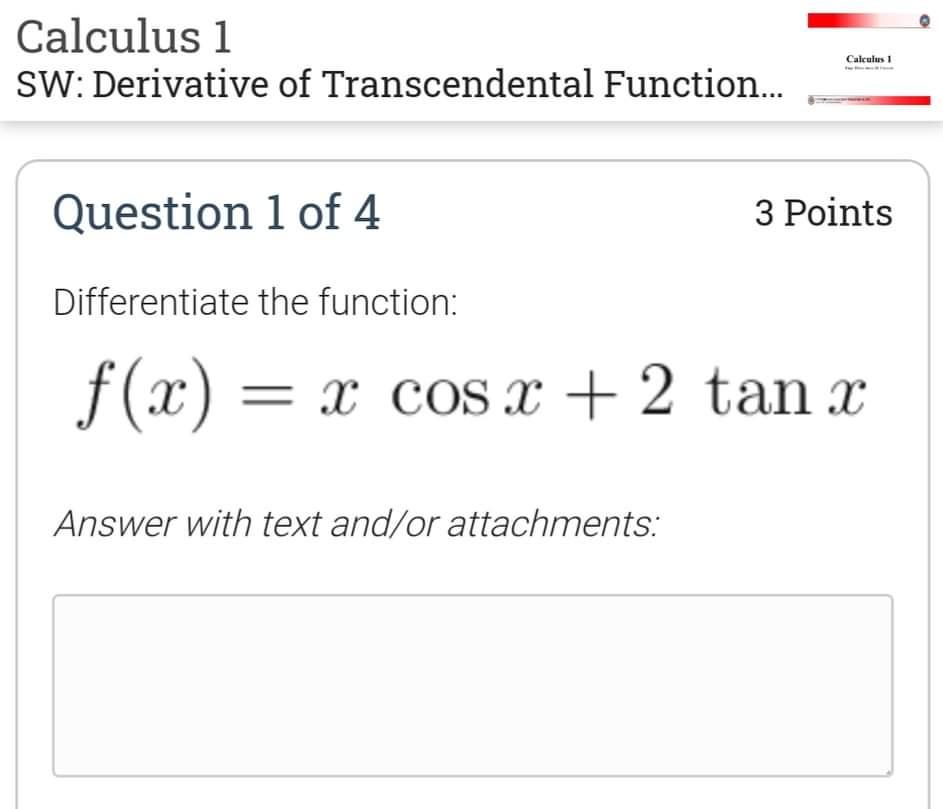 Solved Calculus 1 SW: Derivative of Transcendental | Chegg.com