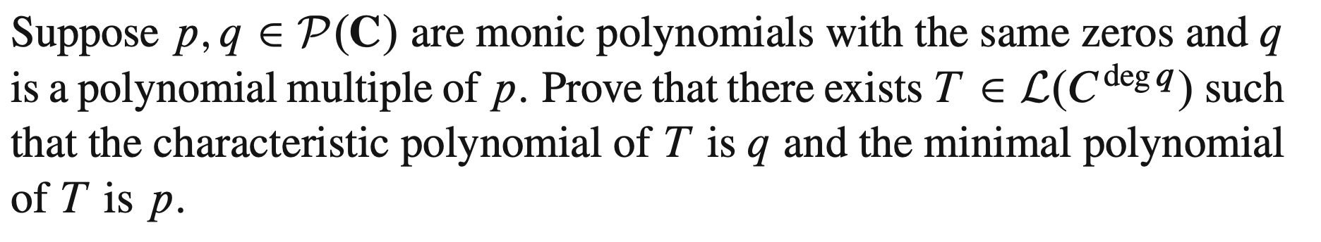 Solved Suppose p,q e P(C) are monic polynomials with the | Chegg.com