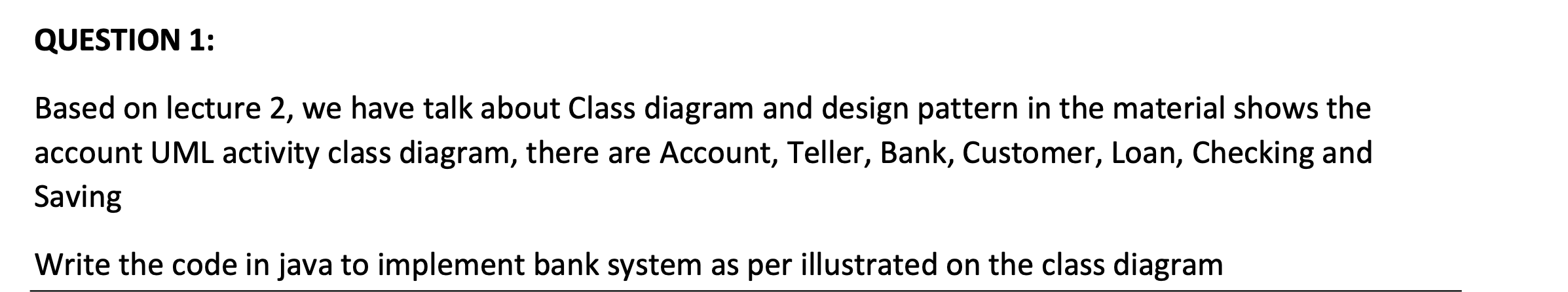 Solved Based on lecture 2, we have talk about Class diagram | Chegg.com