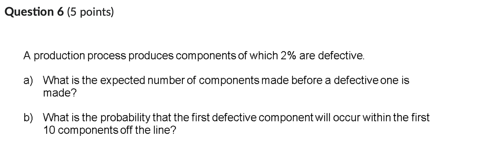 Solved Question 6 (5 points) A production process produces | Chegg.com Solved Question 6 (5 points) A production process produces | Chegg.com