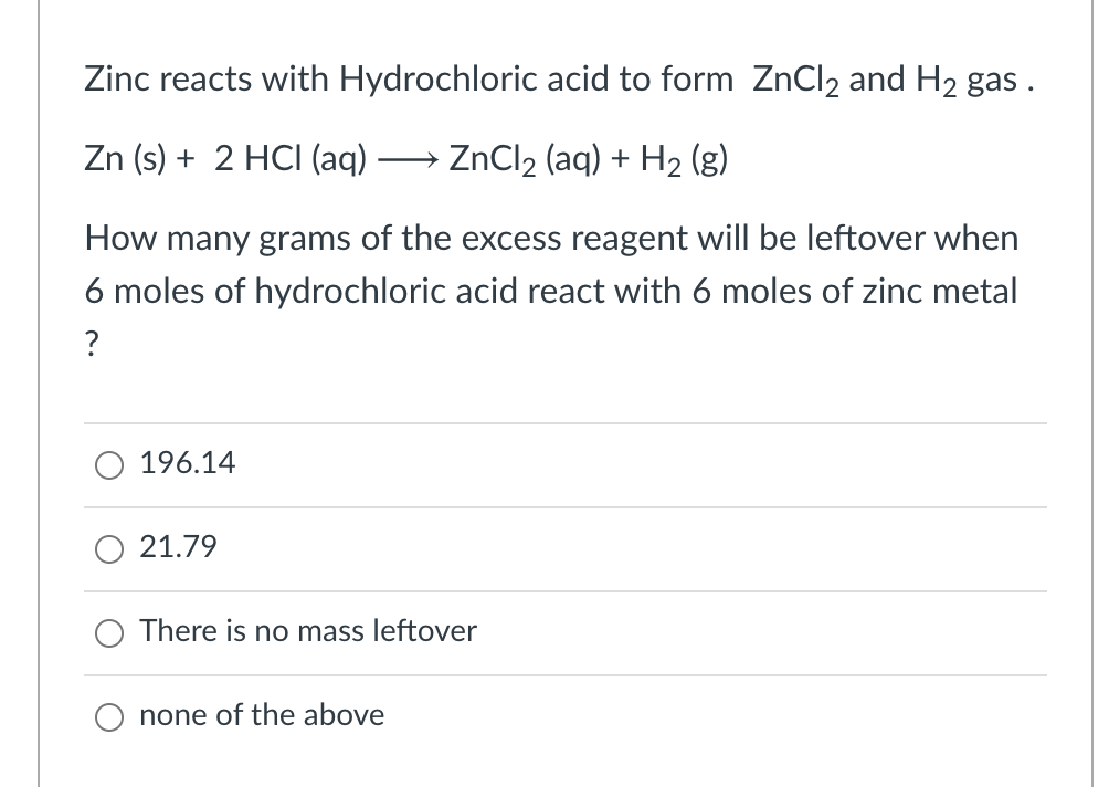 Solved Zinc reacts with Hydrochloric acid to form ZnCl2 and | Chegg.com