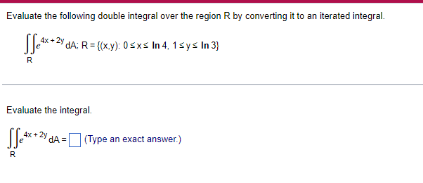 Solved Evaluate the following double integral over the | Chegg.com