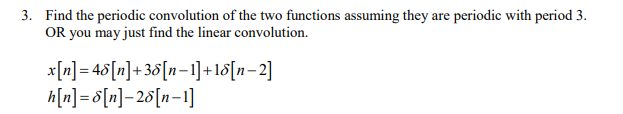 Solved Find the periodic convolution of the two functions | Chegg.com